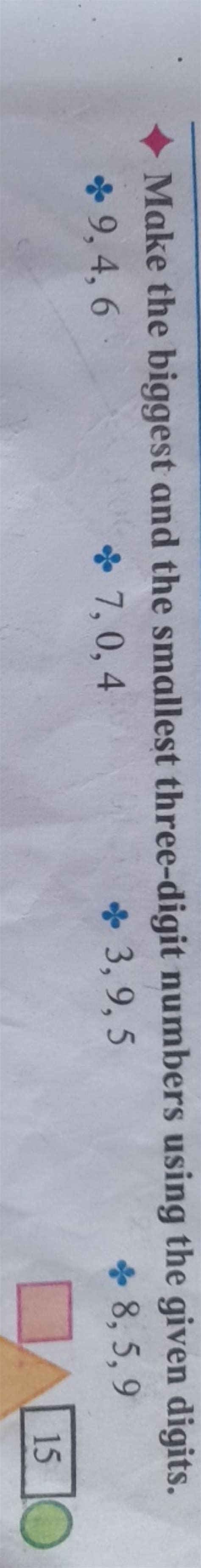 Make The Biggest And The Smallest Three Digit Numbers Using The Given Dig