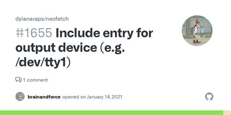include entry for output device e g dev tty1 · issue 1655 · dylanaraps neofetch · github