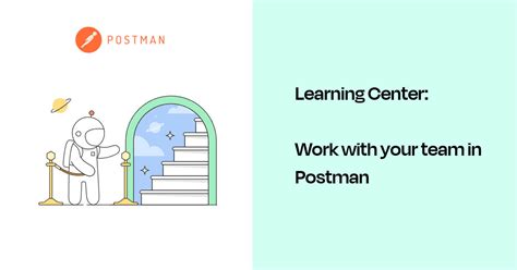 Work With Your Team In Postman Postman Learning Center