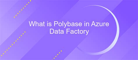 What Is Polybase In Azure Data Factory Apix Drive