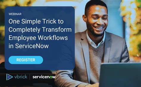 One Simple Trick To Completely Transform Employee Workflows In Servicenow Vbrick