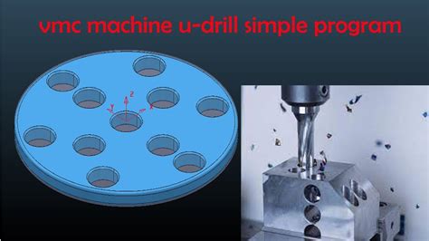Vmc Machine Simple U Drill Program YouTube