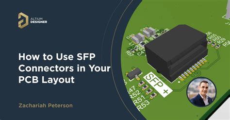 How To Use Sfp Connectors In Your Pcb Layout