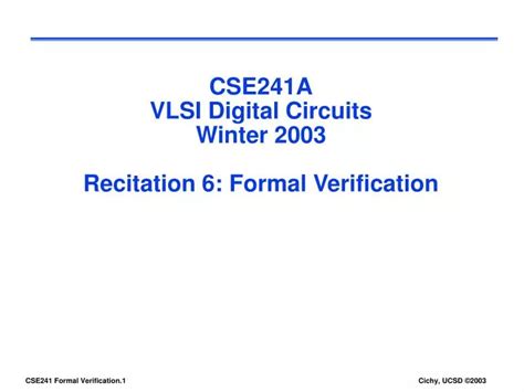 Ppt Cse241a Vlsi Digital Circuits Winter 2003 Recitation 6 Formal