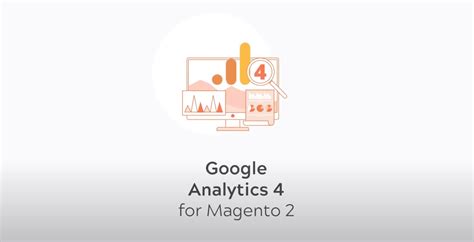 How To Set Up Magento 2 GA4 Enhanced Ecommerce Tracking