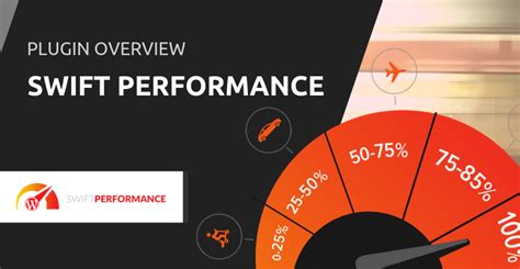 Swift Performance Plugin All In One And Very Fast Wp Hosting