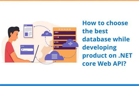 How To Choose The Best Database While Developing Product On Net Core