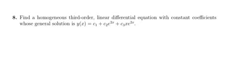 Solved Find A Homogeneous Third Order Linear Differential