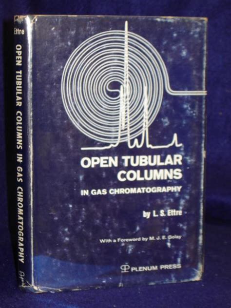 Open Tubular Columns In Gas Chromatography By Ettre L S Very Good Hardcover 1965 1st