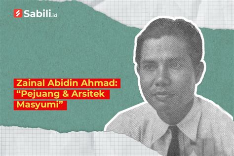 zainal abidin ahmad “pejuang dan arsitek masyumi” sabili id
