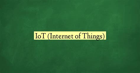 Iot Internet Of Things Definition Meaning And Examples