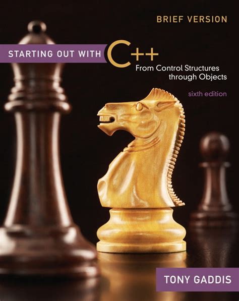 Gaddis Starting Out With C From Control Structures Through Objects Brief Edition 7th