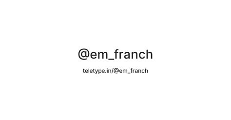 Em Franch — Teletype