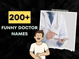 200 Funny Doctor Names Comic Relief For Medical Stress