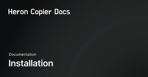 Installation Heron Copier Documentation