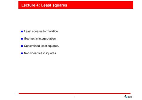 Lecture Least Squares Least Squares Formulation Geometric Interpretation Constrained Least