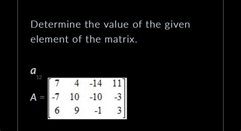 Solved Determine The Value Of The Given Element Of The Chegg Com