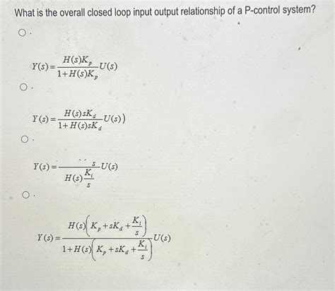 solved what is the overall closed loop input output