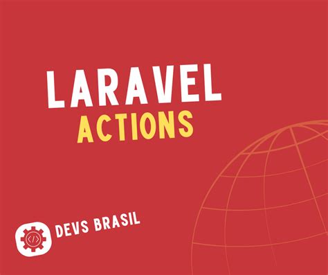 Actions No Laravel O Que São E Como Utilizá Las