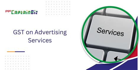 Gst On Advertising Services And Advertisement Captainbiz