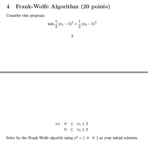 solved 4 frank wolfe algorithm 20 points consider this