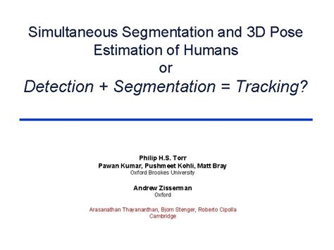 Simultaneous Segmentation And 3 D Pose Estimation Of