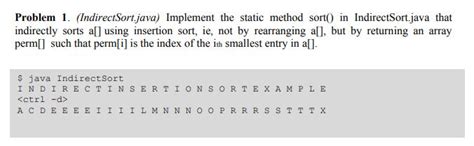 Solved Problem 1 Indirectsortjava Implement The Static