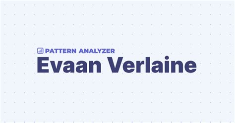 Evaan Verlaine Pattern Analyzer