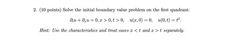 Solved 2 10 Points Solve The Initial Boundary Value