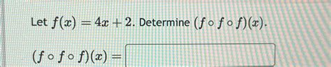 Solved Let F X X Determine F F F X F F F X Chegg Com