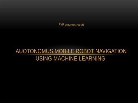 PDF AUTONOMOUS MOBILE ROBOT NAVIGATION USING MACHINE LEARNING