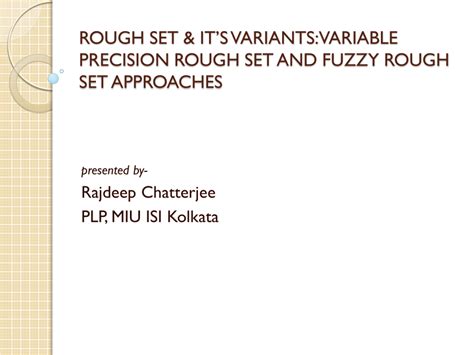 Pdf Rough Set And Its Variants Variable Precision Rough Set And Fuzzy