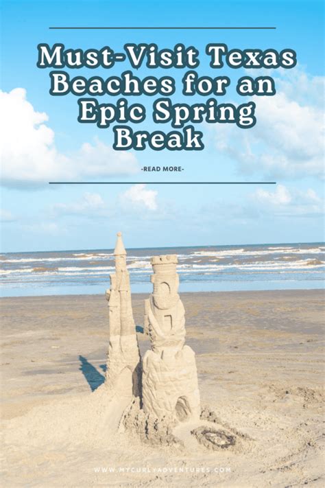 10 Must Visit Texas Beaches For An Epic Spring Break My Curly Adventures