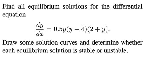 Solved Find All Equilibrium Solutions For The Differential