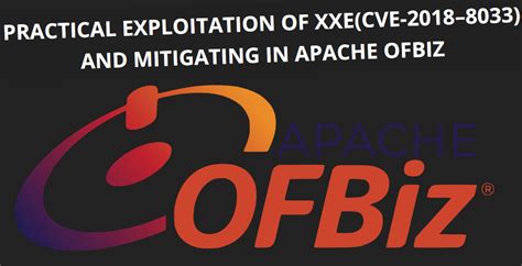 Practical Exploitation Of Xxecve 20188033 And Mitigating In Apache