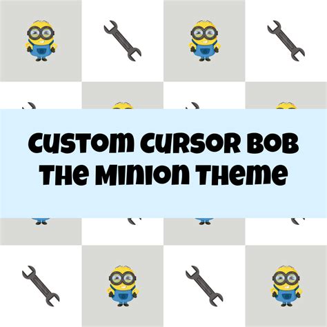Custom Cursor Custom Cursor Bob The Minion Theme Theme Cursor Space