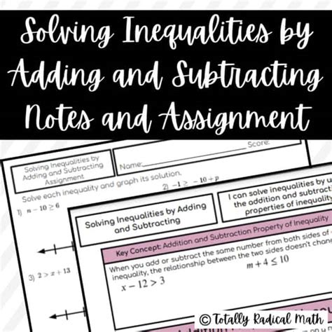 Solving Inequalities By Adding And Subtracting Notes And Assignment