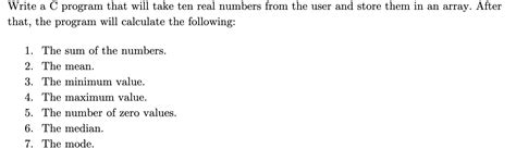 Solved Write A C Program That Will Take Ten Real Numbers