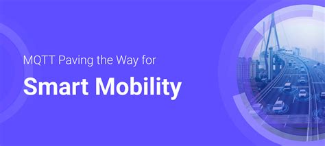Mqtt Paving The Way For Smart Mobility Emq