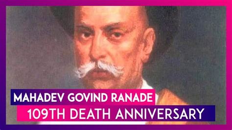 Mahadev Govind Ranade 109th Death Anniversary Key Facts About The