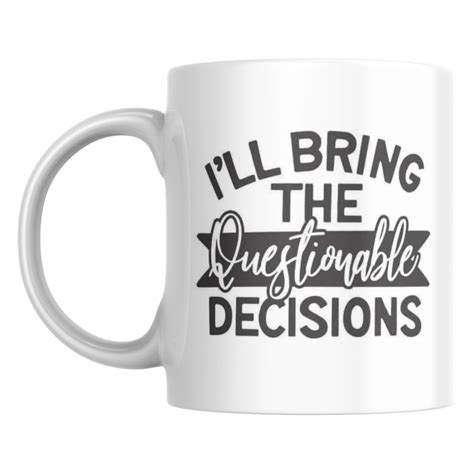 Questionable Decisions Mug Hbf Designs