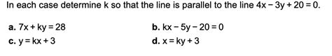 Solved In Each Case Determine K So That The Line Is Parallel Chegg