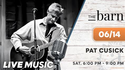 Pat Cusick Live Music Series At The Barn Allenberry Resort Spa