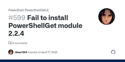 Fail To Install Powershellget Module 224 · Issue 599 · Powershellpowershellgetv2 · Github