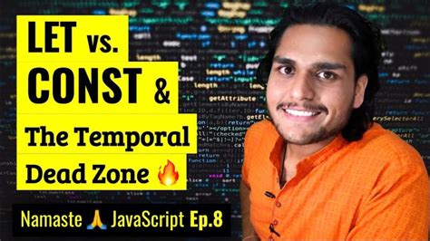 Dhanveer Singh On Linkedin Let And Const In Js 🔥temporal Dead Zone Namaste Javascript Ep 8