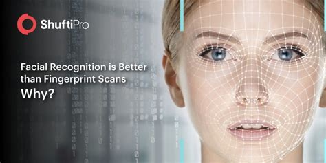 4 Reasons Why Facial Recognition Is Better At Biometric Verification