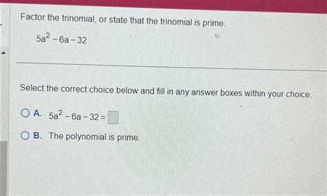 Solved Factor The Trinomial Or State That The Trinomial Is