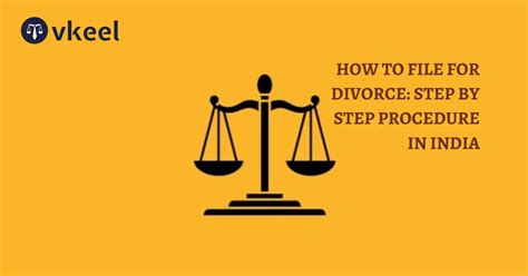 How To File For Divorce Step By Step Divorce Procedure In India Vkeel Legal Blog