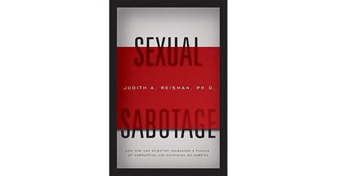 Sexual Sabotage How One Mad Scientist Unleashed A Plague Of Corruption