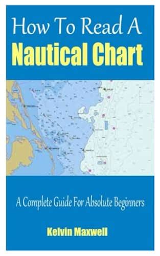 How To Read A Nautical Chart A Complete Guide For Absolute Beginners In Kuwait Whizz